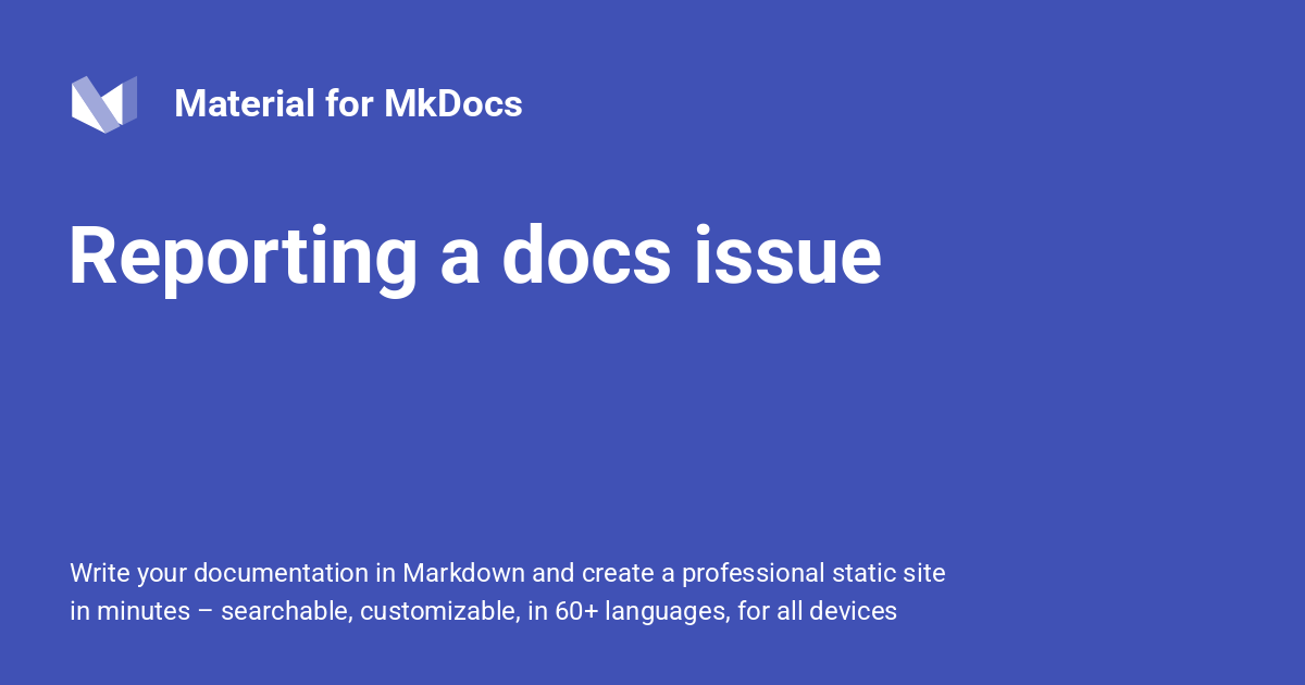 Reporting a docs issue - Material for MkDocs