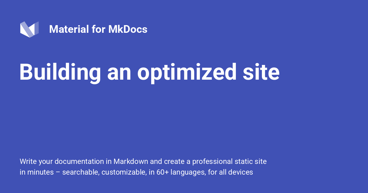 Building an optimized site - Material for MkDocs